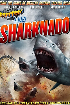 ‎RiffTrax Live: Sharknado (2014) • Film + cast • Letterboxd