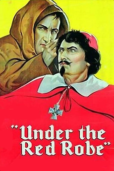‎Under the Red Robe (1923) directed by Alan Crosland • Reviews, film ...
