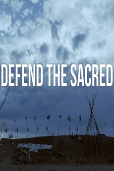 ‎Defend The Sacred (2016) directed by Kyle Bell • Reviews, film + cast ...