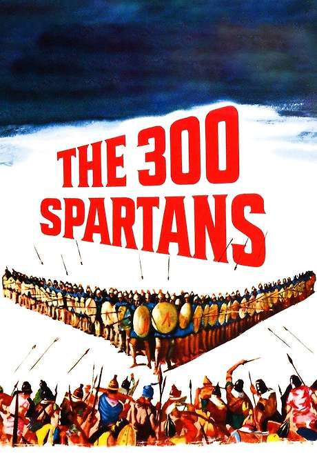 ‎The 300 Spartans (1962) directed by Rudolph Maté • Reviews, film ...