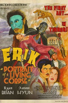 ‎Erik: Portrait of a Living Corpse (2011) directed by Ryan Bijan ...