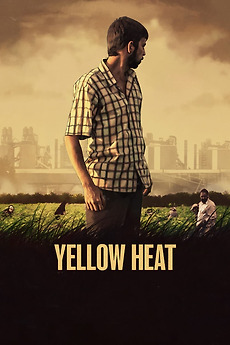 ‎Yellow Heat (2017) directed by Fikret Reyhan • Reviews, film + cast ...