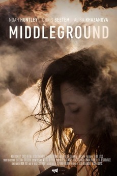 ‎Middleground (2017) directed by Alisa Khazanova • Reviews, film + cast ...
