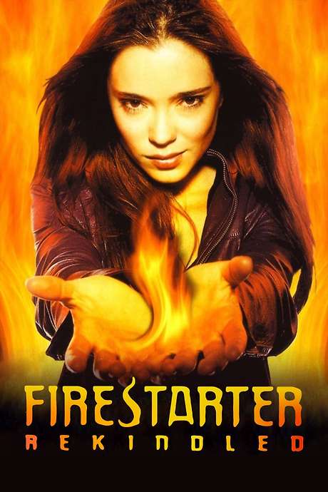 ‎Firestarter: Rekindled (2002) directed by Robert Iscove • Reviews ...