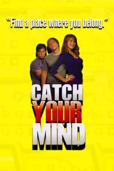 ‎Catch Your Mind (2008) • Reviews, film + cast • Letterboxd