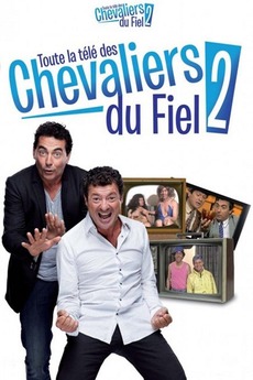‎Les Chevaliers du Fiel - Toute la télé des Chevaliers du Fiel 2 (2013 ...