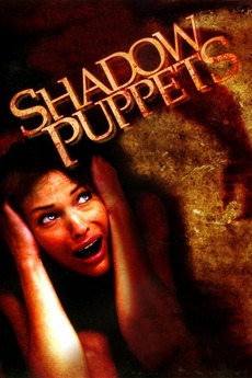 ‎Shadow Puppets (2007) directed by Michael Winnick • Reviews, film ...