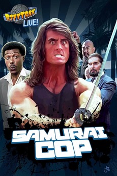 ‎Rifftrax Live: Samurai Cop (2017) • Reviews, film + cast • Letterboxd