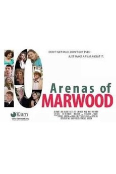 ‎10 Arenas of Marwood (2011) directed by Michael Audreson • Film + cast ...