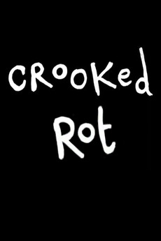 ‎Crooked Rot (2008) directed by David Firth • Reviews, film + cast ...