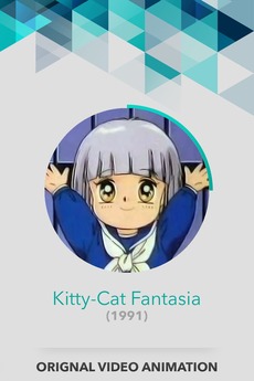 ‎Kitty-Cat Fantasia (1991) directed by Akira Nishimori • Reviews, film ...