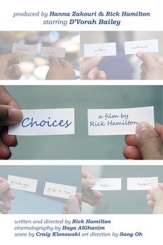 ‎Choices (2017) directed by Rick Hamilton • Film + cast • Letterboxd