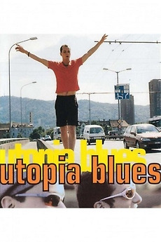 ‎Utopia Blues (2001) directed by Stefan Haupt • Reviews, film + cast • Letterboxd