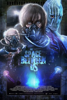 ‎The Space Between Us (2015) directed by Marc S. Nollkaemper • Reviews ...