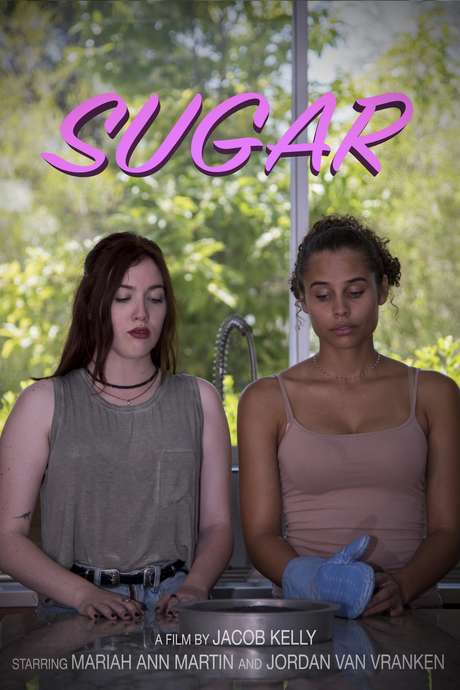 ‎Sugar (2017) directed by Jacob Isaiah Kelly • Reviews, film + cast ...