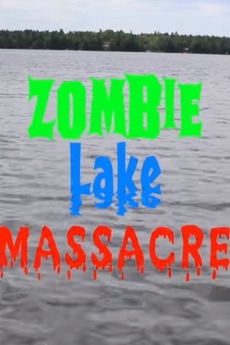 ‎Zombie Lake Massacre (2015) directed by Alex DiSanto, Bella Sharp ...