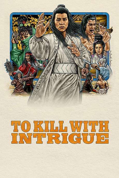 ‎To Kill with Intrigue (1977) directed by Lo Wei • Reviews, film + cast ...
