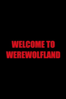 ‎Welcome to Werewolfland (2004) • Reviews, film + cast • Letterboxd