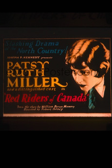 ‎Red Riders of Canada (1928) directed by Robert Delacy • Film + cast ...