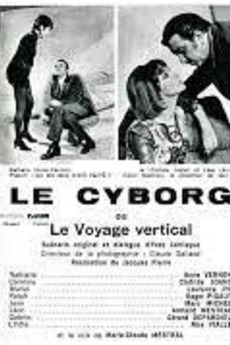 ‎Le Cyborg (Le Voyage vertical) (1970) directed by Jacques Pierre ...