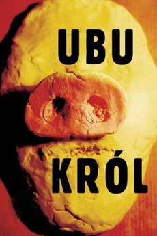 ‎King Ubu (2004) directed by Piotr Szulkin • Reviews, film + cast ...