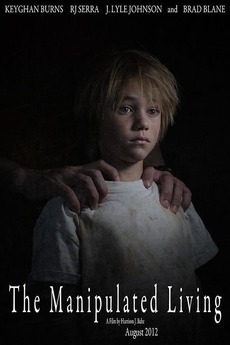 ‎The Manipulated Living (2012) • Film + cast • Letterboxd