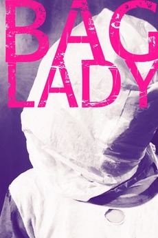 ‎Bag Lady (2017) • Reviews, film + cast • Letterboxd