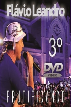 ‎FLÁVIO LEANDRO: FRUTIFICANDO (2016) • Film + cast • Letterboxd