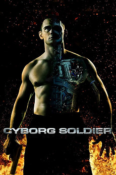 ‎Cyborg Soldier (2008) directed by John Stead • Reviews, film + cast • Letterboxd
