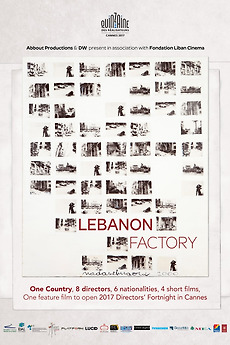 ‎Lebanon Factory (2017) directed by Neto Villalobos, Una Gunjak et al ...