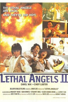 ‎Lethal Angels 2 (1990) directed by Benny Wong Chung-Yam • Reviews, film + cast • Letterboxd