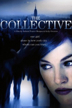 ‎The Collective (2008) directed by Judson Pearce Morgan, Kelly Overton • Reviews, film + cast ...
