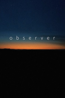 ‎Observer (2016) directed by Peter Ninos • Reviews, film + cast ...