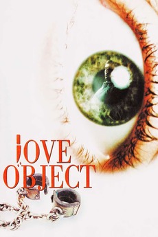 ‎Love Object (2003) directed by Robert Parigi • Reviews, film + cast ...