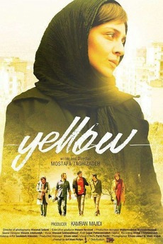 ‎Yellow (2017) directed by Mostafa Taghizadeh • Reviews, film + cast ...