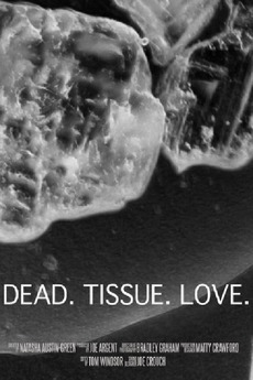 ‎Dead. Tissue. Love. (2017) directed by Natasha Austin-Green • Reviews ...