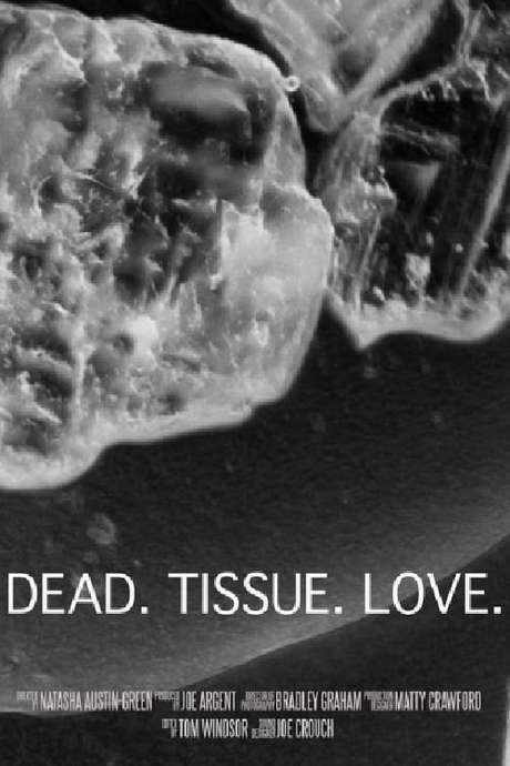 ‎Dead. Tissue. Love. (2017) directed by Natasha Austin-Green • Reviews ...
