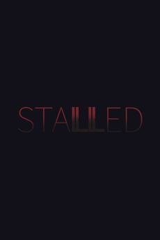 ‎Stalled (2017) directed by Michelangelo Comulada • Film + cast ...