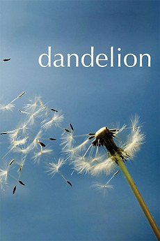 ‎Dandelion (2004) directed by Mark Milgard • Reviews, film + cast ...