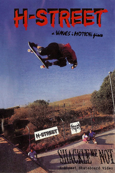 ‎H-Street - Shackle Me Not (1988) • Reviews, film + cast • Letterboxd