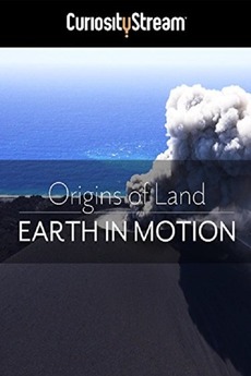 ‎Origins of Land - Earth in Motion (2016) • Film + cast • Letterboxd