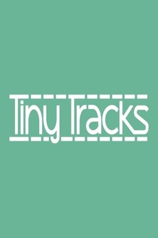 ‎Tiny Tracks (2017) directed by Naomi Hocura • Reviews, film + cast • Letterboxd