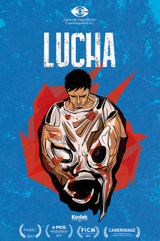 ‎Lucha: Fight, Wrestle, Struggle (2017) directed by Eddie Rubio ...