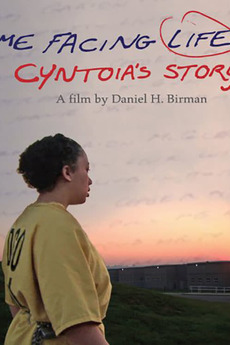 ‎Me Facing Life: Cyntoia's Story (2011) directed by Daniel H. Birman ...