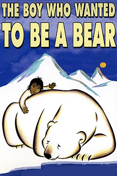 ‎The Boy Who Wanted to Be a Bear (2002) directed by Jannik Hastrup ...