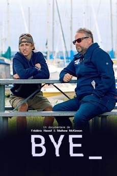 ‎Bye (2017) directed by Frédéric Nassif, Mathew McKinnon • Film + cast ...