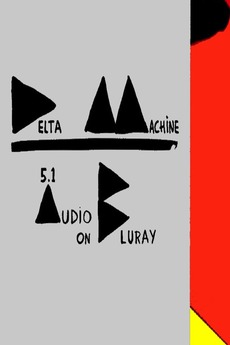 ‎Depeche Mode: Delta Machine (2014) • Reviews, film + cast • Letterboxd