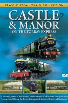 ‎Classic Steam Train Collection: Castle And Manor • Film + cast ...