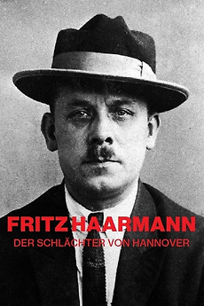 ‎Fritz Haarmann: The Butcher From Hanover (2017) directed by Katia ...