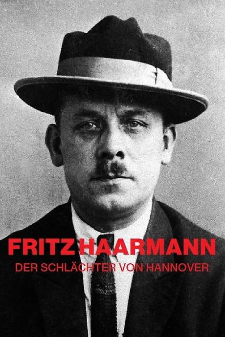 ‎Fritz Haarmann: The Butcher From Hanover (2017) directed by Katia ...